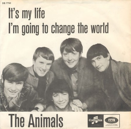 It’s My Life / I'm Going to Change the World by The Animals (Single ...