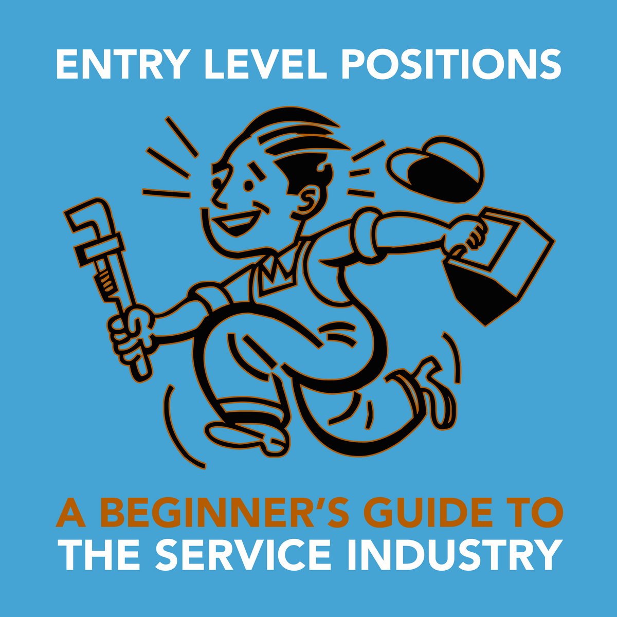 Entry Level Positions: A Beginner's Guide to The Service Industry by ...