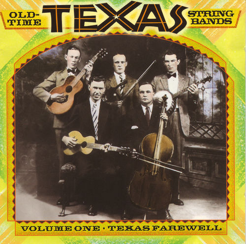 Old Time Texas String Bands Volume One: Texas Farewell by Various ...