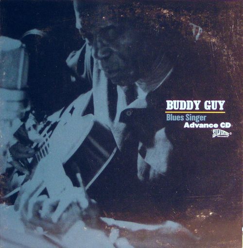 Blues Singer (Advance CD) by Buddy Guy (Album; Silvertone; JADV-41843-2 ...