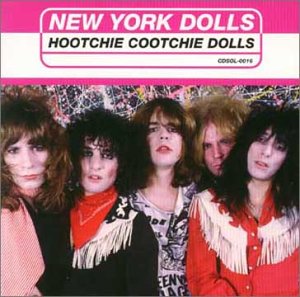 Hootchie Kootchie Dolls by New York Dolls (Compilation): Reviews ...