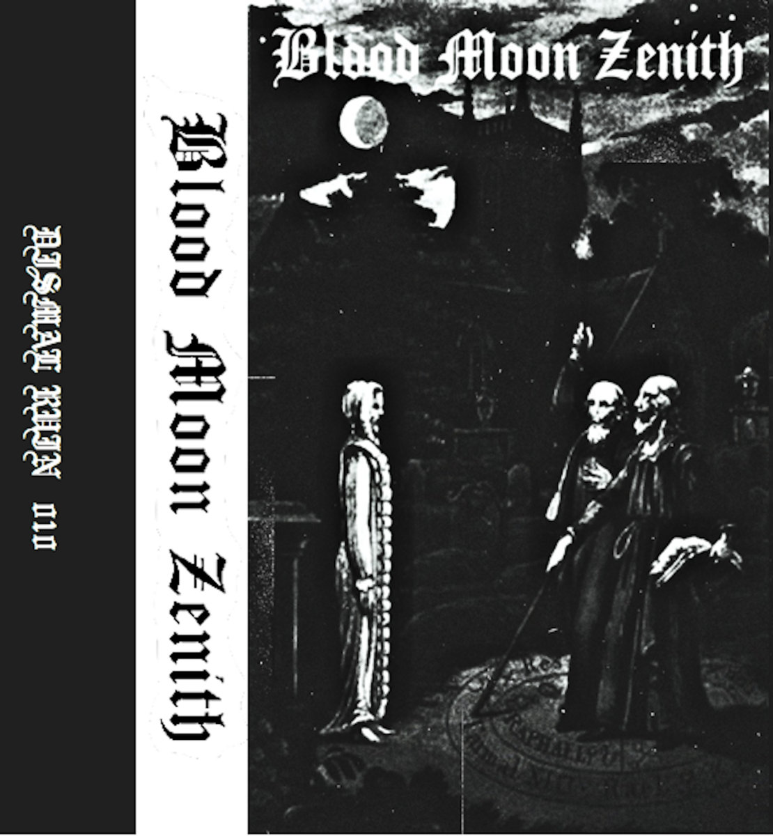 Blood Moon Zenith by Blood Moon Zenith (Album, Black Metal): Reviews ...