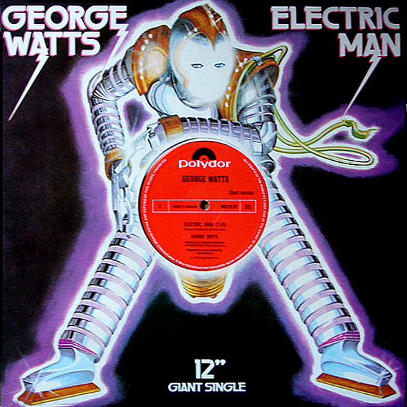 Electric Man by George Watts (Single; Polydor; WATTS 07): Reviews ...
