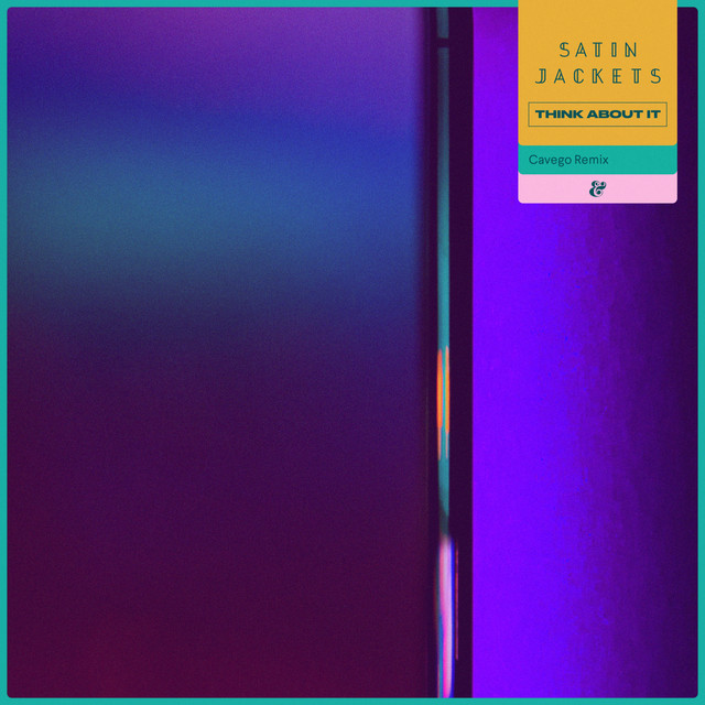 Think About It (Cavego Remix) by Satin Jackets (Single, Dance-Pop ...