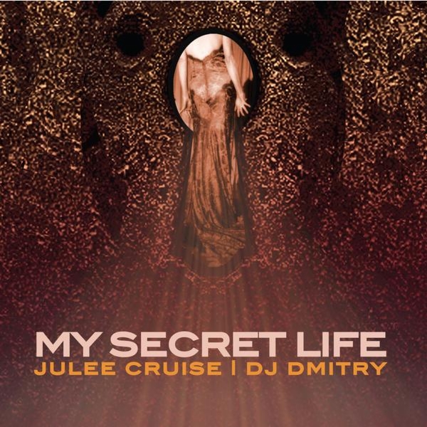 My Secret Life by Julee Cruise & DJ Dmitry (Album, Downtempo): Reviews ...