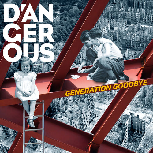 Generation Goodbye by D'Angerous (Single): Reviews, Ratings, Credits ...