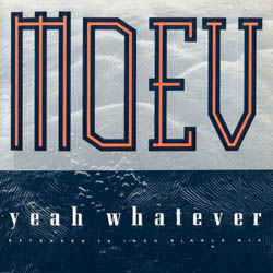 Yeah Whatever by Moev (Single): Reviews, Ratings, Credits, Song list ...