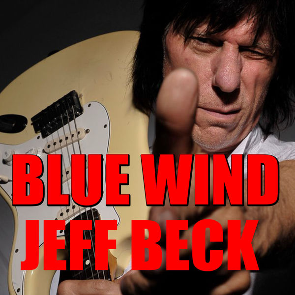 Blue Wind by Jeff Beck (Bootleg): Reviews, Ratings, Credits, Song list ...