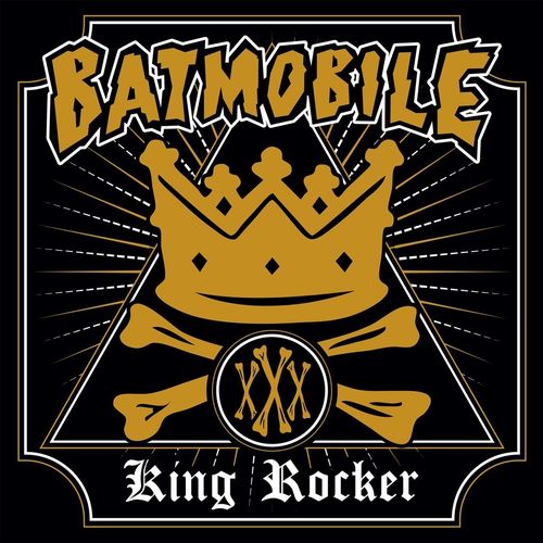 King Rocker by Batmobile (Single): Reviews, Ratings, Credits, Song list ...