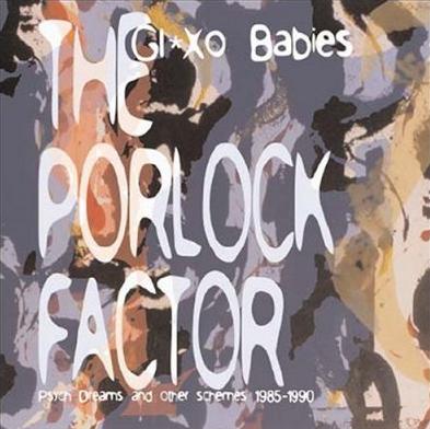 The Porlock Factor: Psych Dreams and Other Schemes 1985-1990 by Glaxo ...
