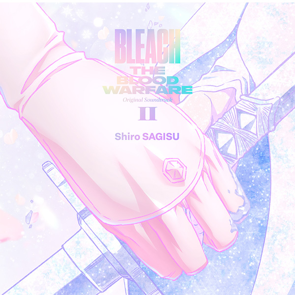 BLEACH: THE BLOOD WARFARE II by 鷺巣詩郎 [Shiro Sagisu] (Album; Aniplex ...