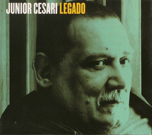 Legado by Junior Cesari (Album, Jazz): Reviews, Ratings, Credits, Song ...