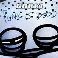 Punk is dood / Wij slapen aan de lopende band by Gorki (Single ...