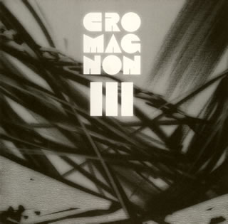 III by Cro-Magnon (Album): Reviews, Ratings, Credits, Song list - Rate ...