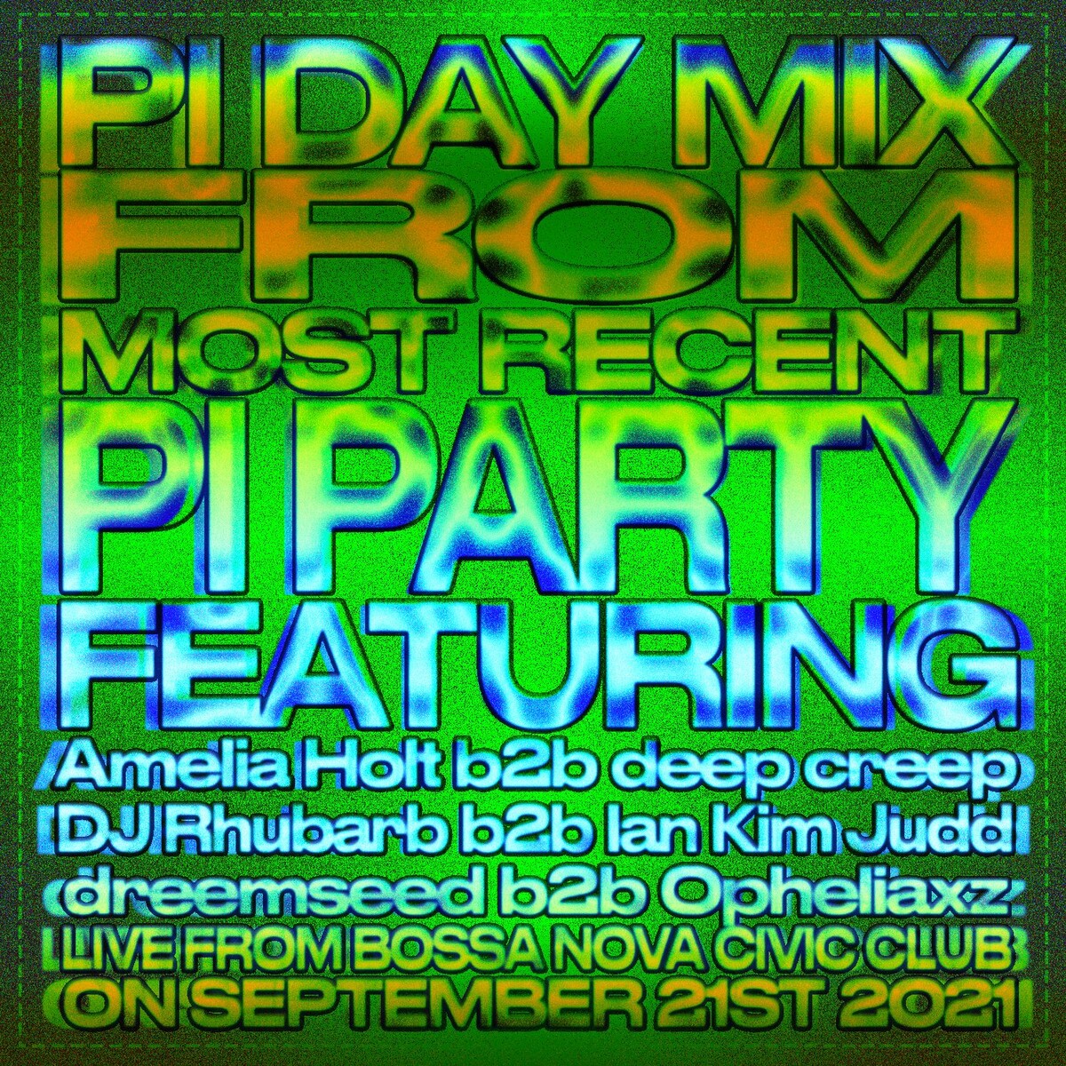 pi 2 pi LIVE for PI day >:) by Amelia Holt b2b deep creep / DJ Rhubarb ...