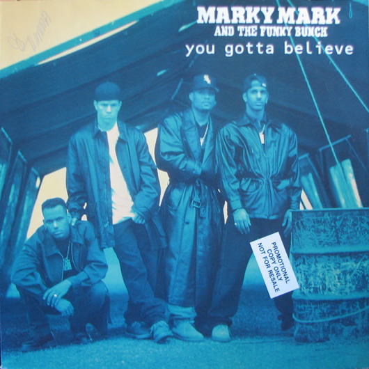 You Gotta Believe / Super Cool Mack Daddy by Marky Mark and The Funky ...