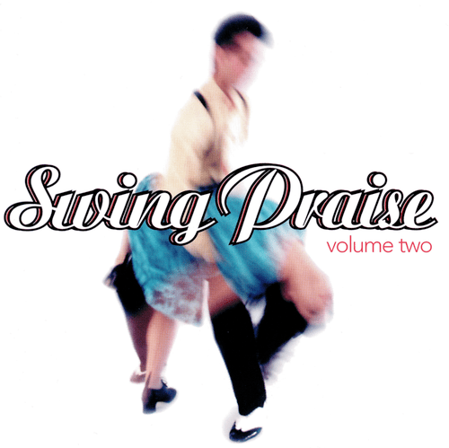 Swing Praise, Vol. 2 by Swing Praise (Album): Reviews, Ratings, Credits ...