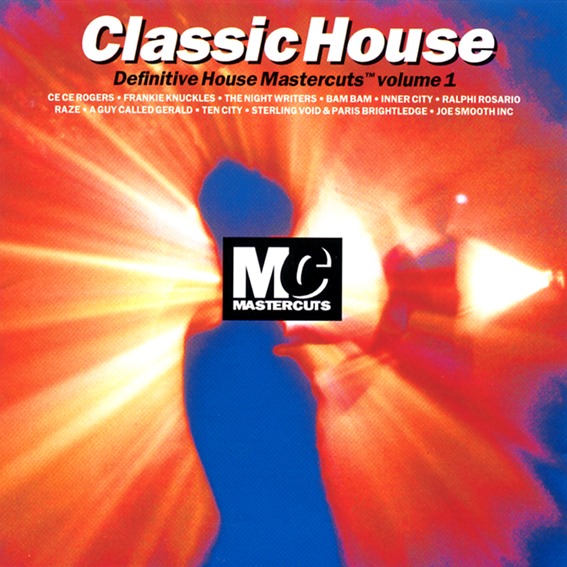 Classic House Mastercuts Volume 1 by Various Artists (Compilation; Mastercuts; CUTSCD-20 ...