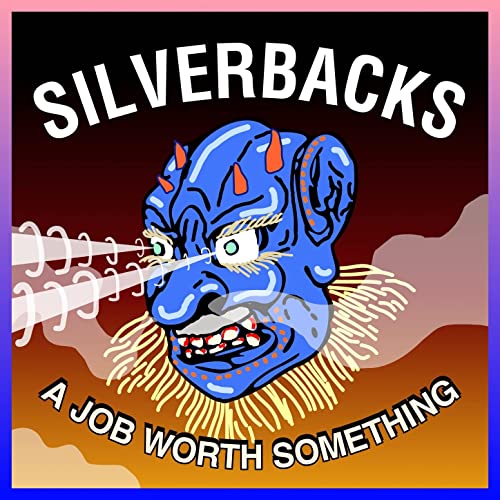 A Job Worth Something by Silverbacks (Single, Indie Rock): Reviews, Ratings, Credits, Song list ...