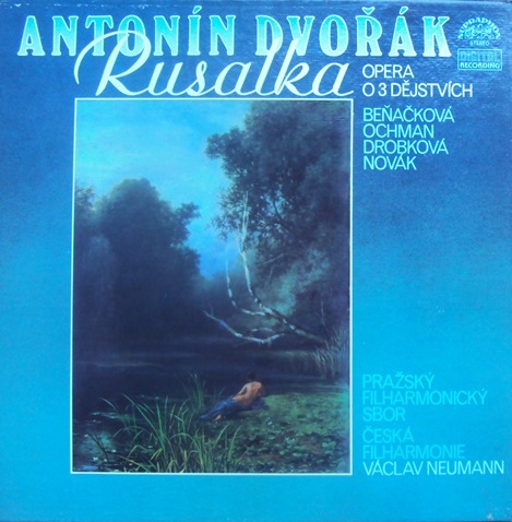 Rusalka by Česká filharmonie / Pražský filharmonický sbor / Václav ...
