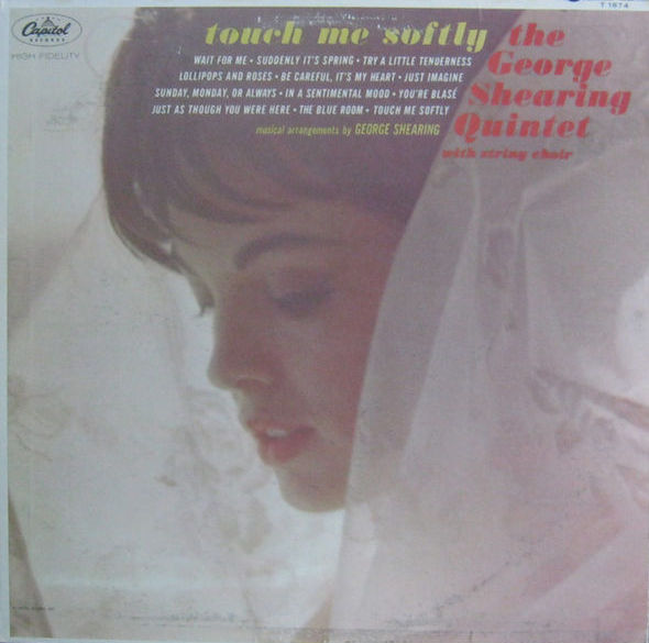 Touch Me Softly by George Shearing (Album): Reviews, Ratings, Credits ...