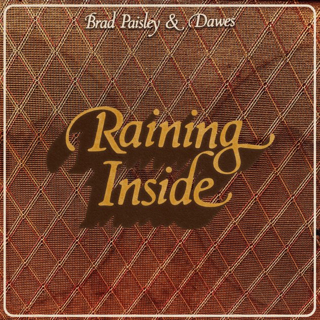 Raining Inside by Brad Paisley & Dawes (Single, Country Pop): Reviews ...