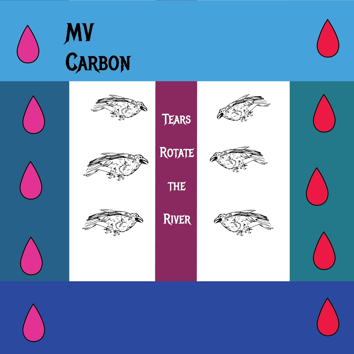 Tears Rotate the River by MV Carbon (EP): Reviews, Ratings, Credits, Song list - Rate Your Music