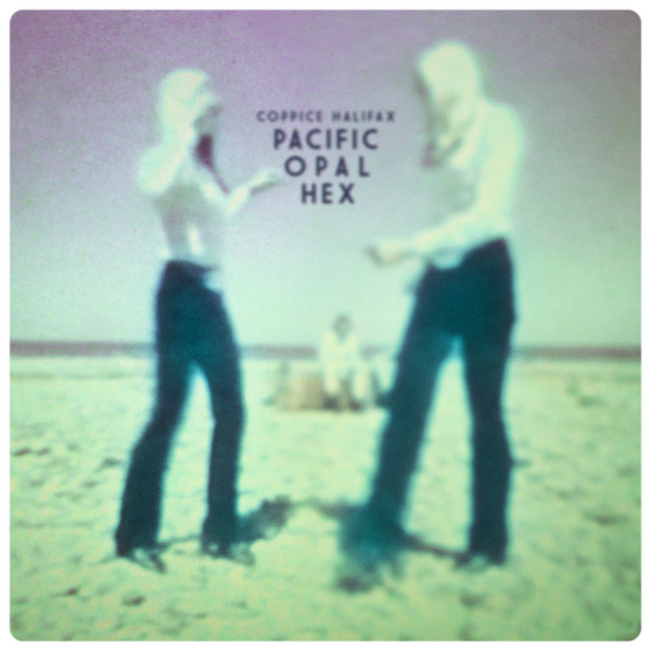 Pacific Opal Hex by Coppice Halifax (Album, Ambient Dub): Reviews ...