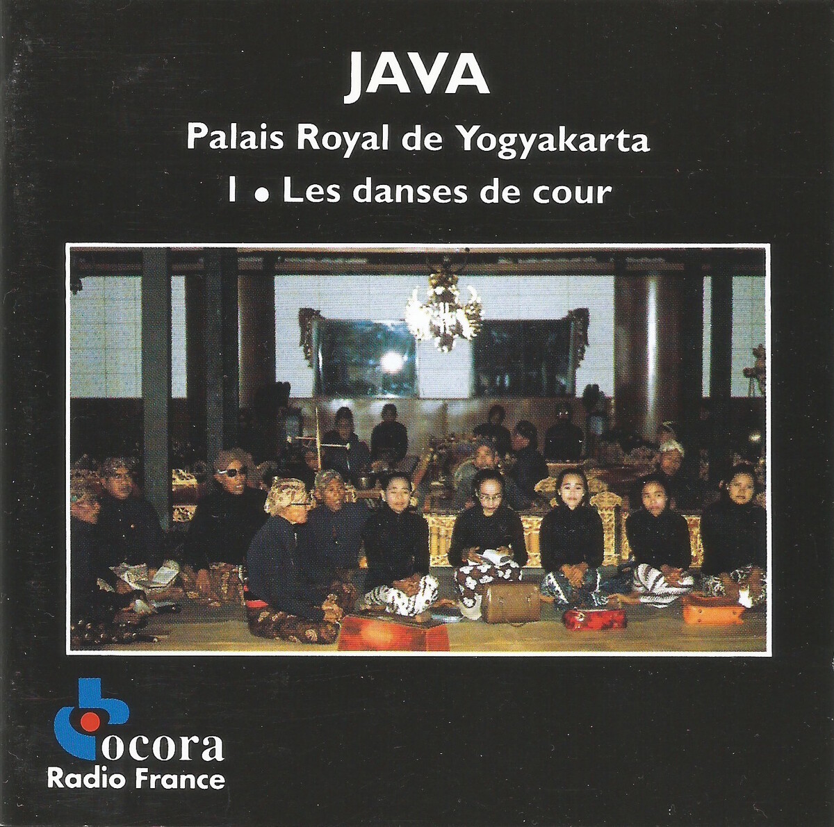 JAVA Palais Royal de Yogyakarta 1 - Les danses de cour by Various ...