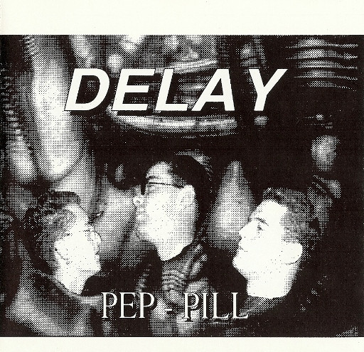 Pep-Pill by Delay (Album, EBM): Reviews, Ratings, Credits, Song list ...