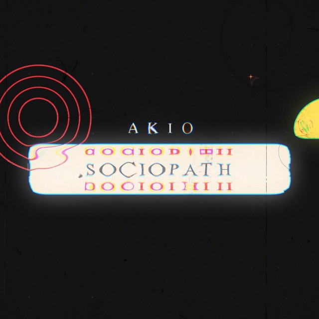 Sociopath by Akio (Single): Reviews, Ratings, Credits, Song list - Rate ...