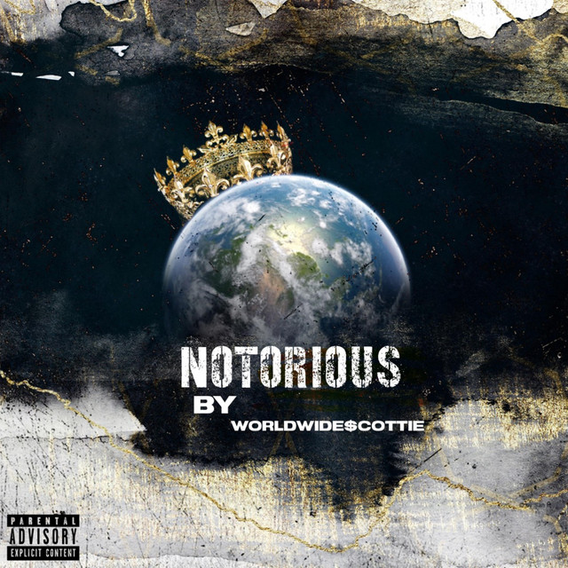Notorious by Worldwide$cottie (Single, Trap): Reviews, Ratings, Credits ...
