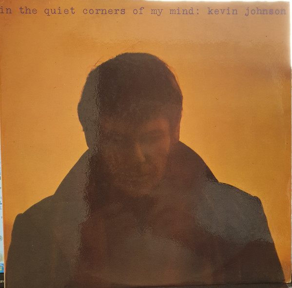 In the Quiet Corners of My Mind by Kevin Johnson (Album, Singer ...