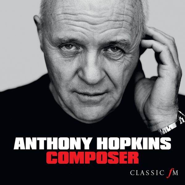 Composer by Anthony Hopkins (Album, Classical Crossover): Reviews ...