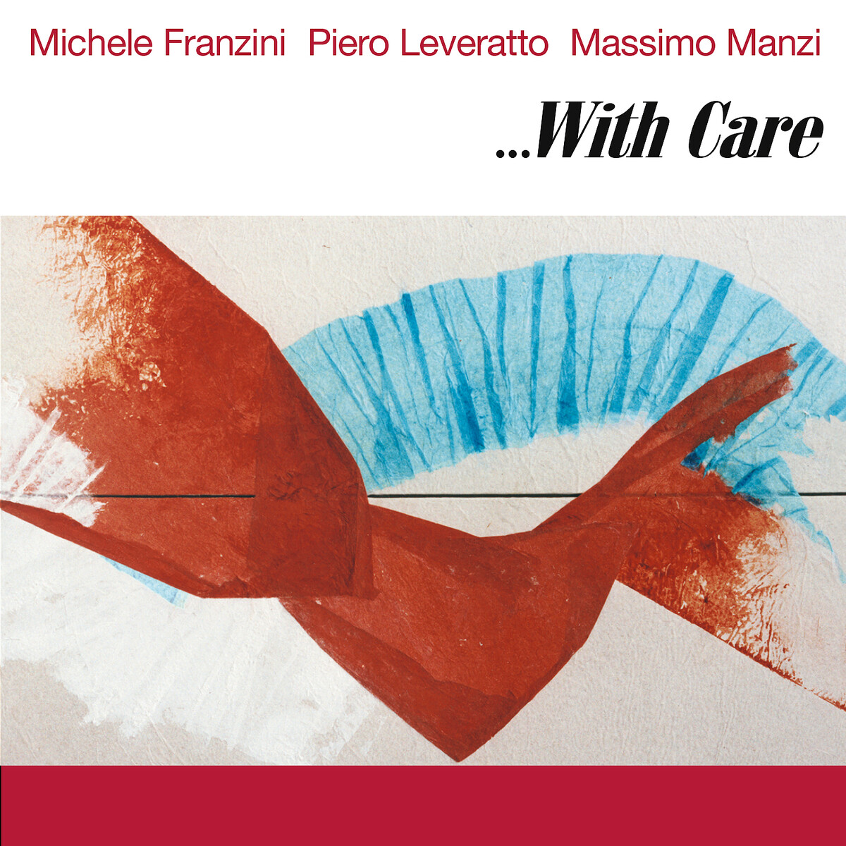 ...With Care by Michele Franzini, Piero Leveratto & Massimo Manzi ...