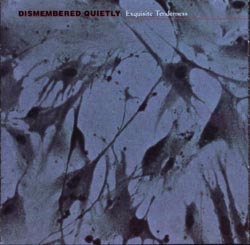 Exquisite Tenderness by Dismembered Quietly (Album, Electro-Industrial ...