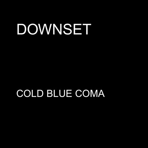 Cold Blue Coma by downset. (Single): Reviews, Ratings, Credits, Song list - Rate Your Music