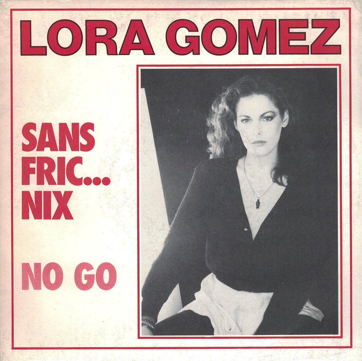Sans fric... Nix / No Go by Lora Gomez (Single): Reviews, Ratings ...