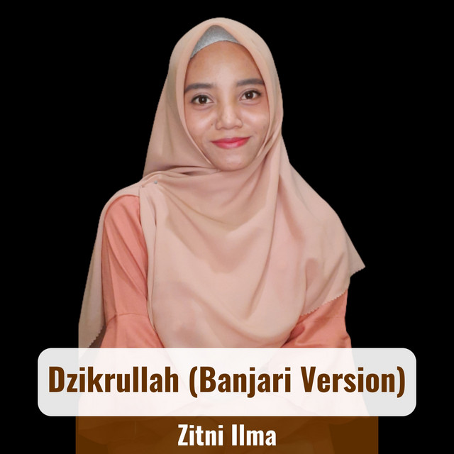 Dzikrullah (Banjari Version) by Zitni Ilma (Single, Qasidah modern ...