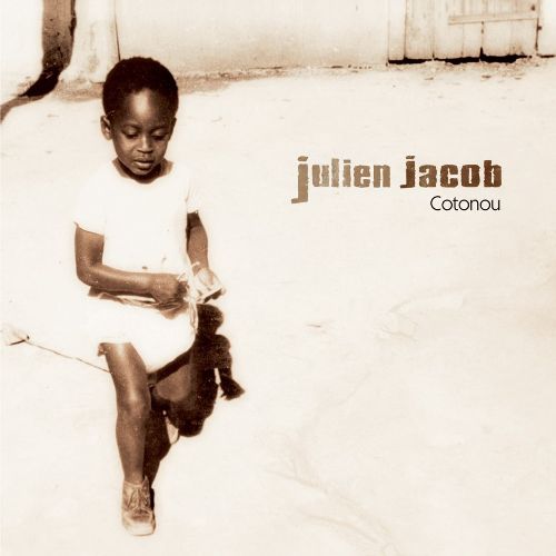 Cotonou by Julien Jacob (Album, Singer-Songwriter): Reviews, Ratings ...