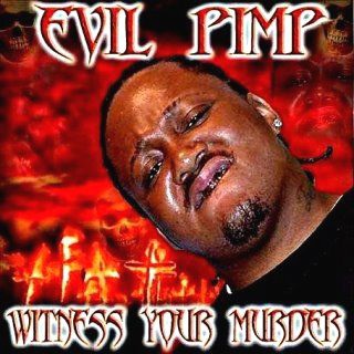 Witness Your Murder by Evil Pimp (Album, Horrorcore): Reviews, Ratings ...