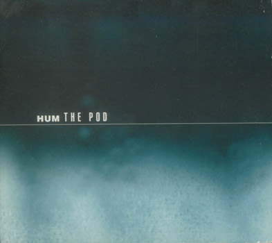The Pod by Hum (Single; Dedicated; HUM 002CD): Reviews, Ratings ...