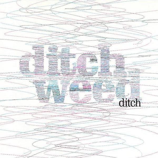 Ditch Weed by Ditch (Album, Microhouse): Reviews, Ratings, Credits ...