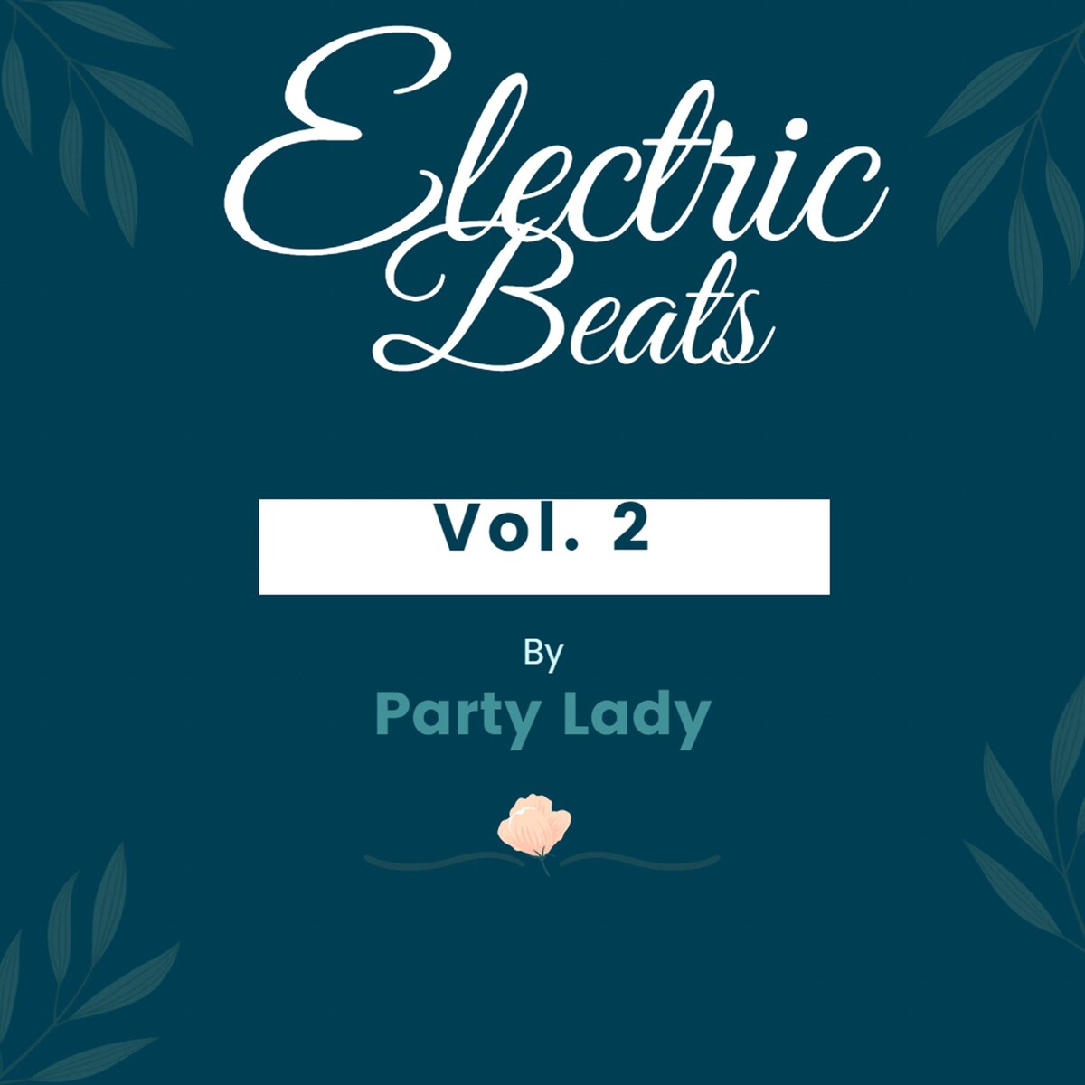 Electric Beats (Vol. 2) by Party Lady (Album): Reviews, Ratings ...