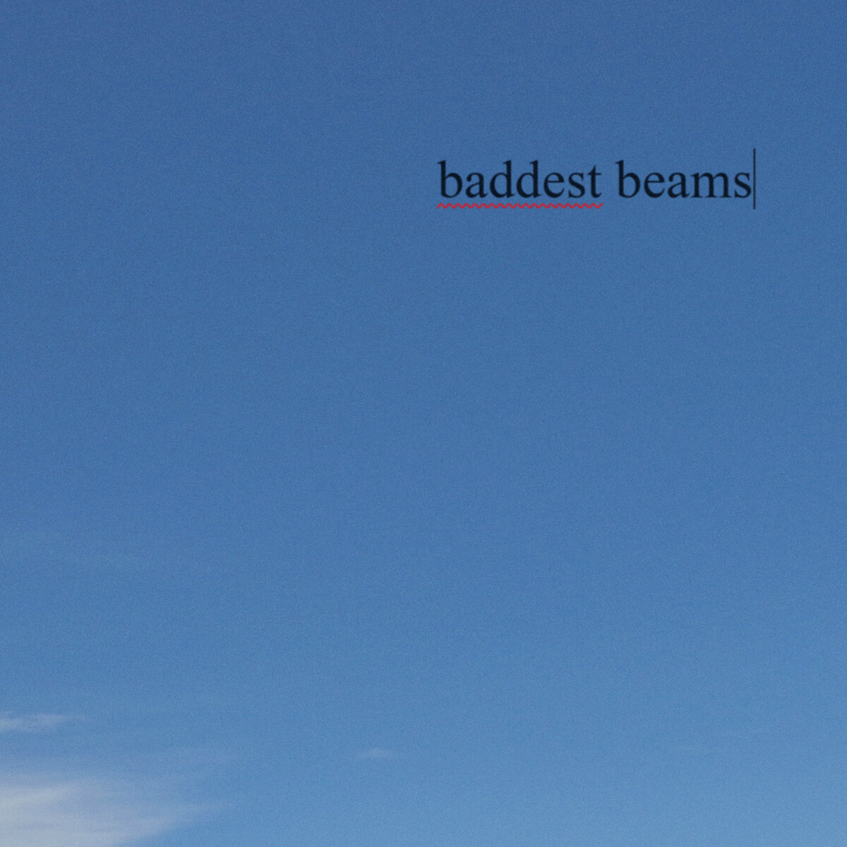 Baddest Beams by The Baddest Beams (Album): Reviews, Ratings, Credits ...