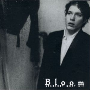 Everyday Must Die by Bloom [SWE] (Album): Reviews, Ratings, Credits ...