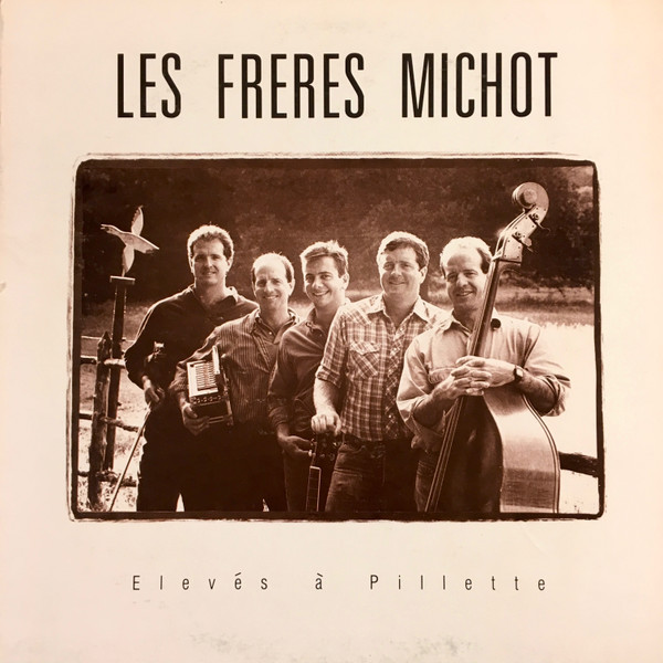 Elevés à Pillette by Les Frères Michot (Album, Traditional Cajun Music ...