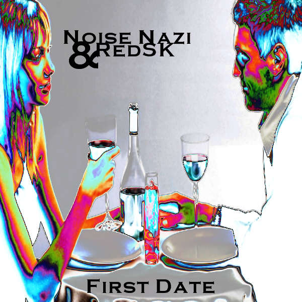 Noise Nazi & RedSK's First Date by Noise Nazi / RedSK (Album): Reviews ...