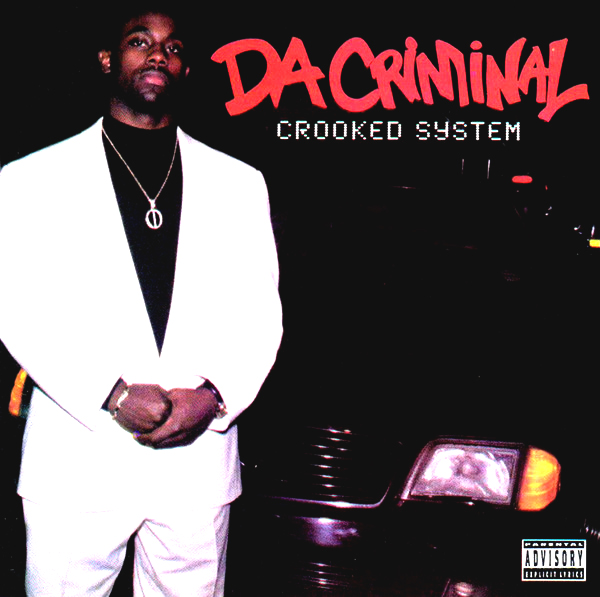 Crooked System by Da Criminal (Album, Gangsta Rap): Reviews, Ratings ...