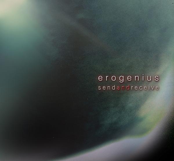 Send and Receive by Erogenius (Album, Ambient Techno): Reviews, Ratings ...